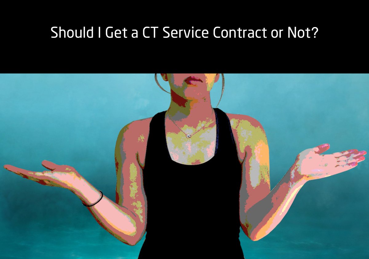 Should You Get a CT Service Contract or Not?